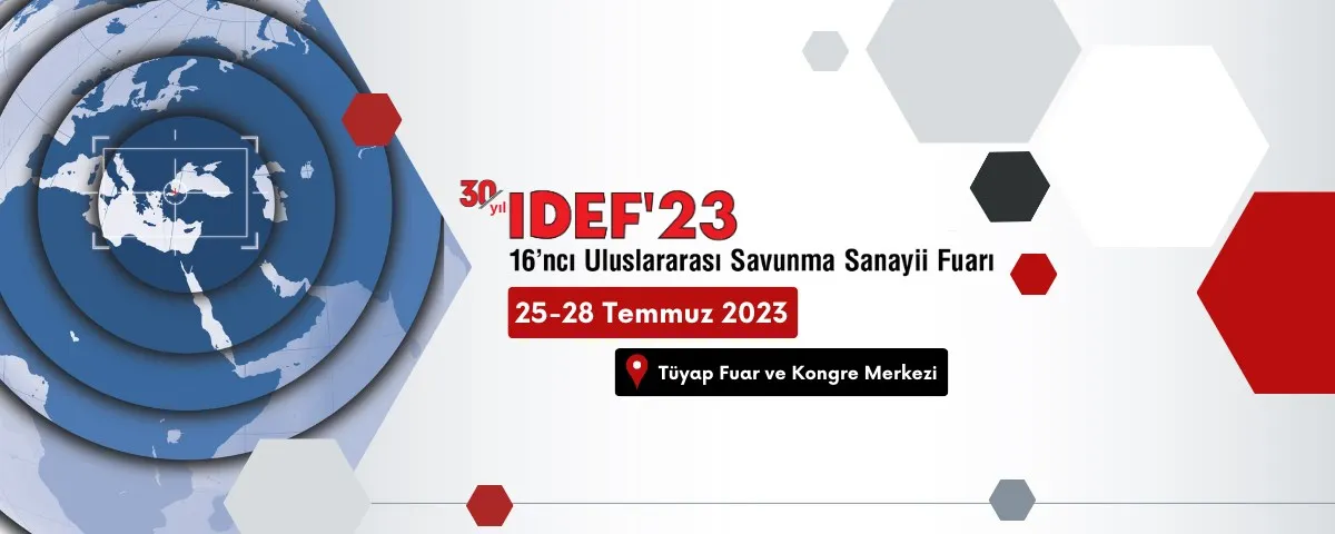 New Date of IDEF'23 International Defense Industry Fair Has Been Announced